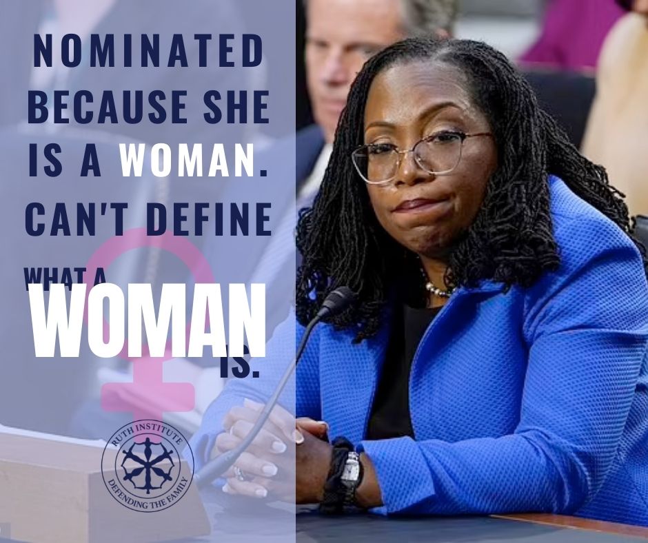 Woman Who Can t Define Woman Put On Supreme Court Ruth Institute Woman Who Can t Define Woman Put On Supreme Court Ruth Institute